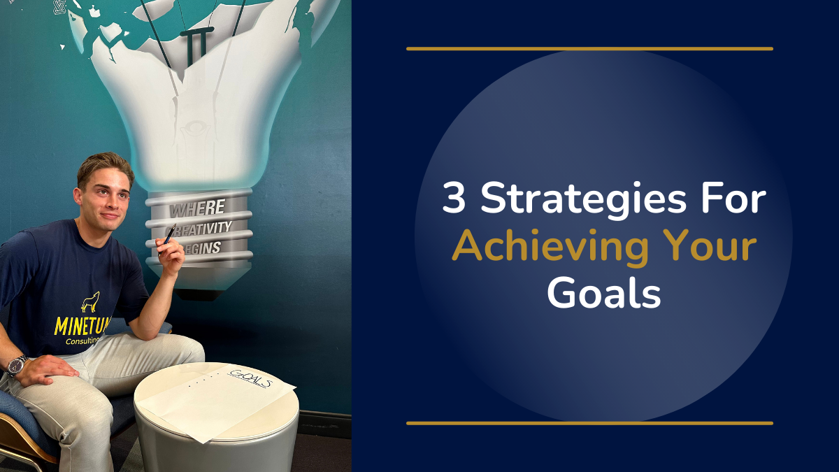 3 Strategies For Achieving Your Goals – Minetum Consulting | Career ...