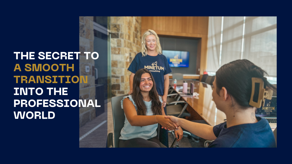 The Secret to a Smooth Transition into the Professional World – Minetum ...